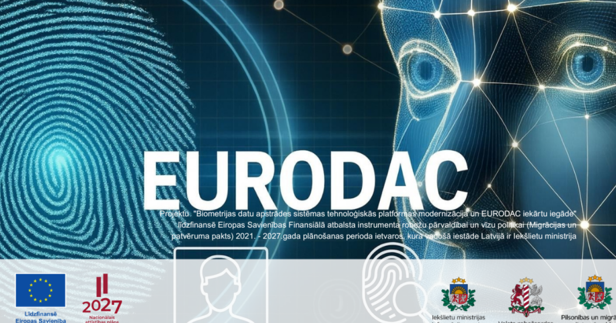 Ar ES atbalstu modernizēs biometrijas datu sistēmu un EURODAC - ES fondi